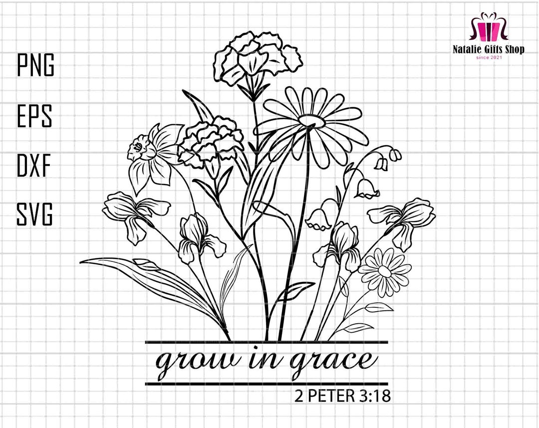Grow in Grace Svg, 2 Peter 3:18 Svg, Christian Svg, Faith Svg, Jesus ...