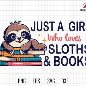 Just A Girl Svg, Who Loves Svg, Sloths Books Svg, Teacher Sloth Svg ...