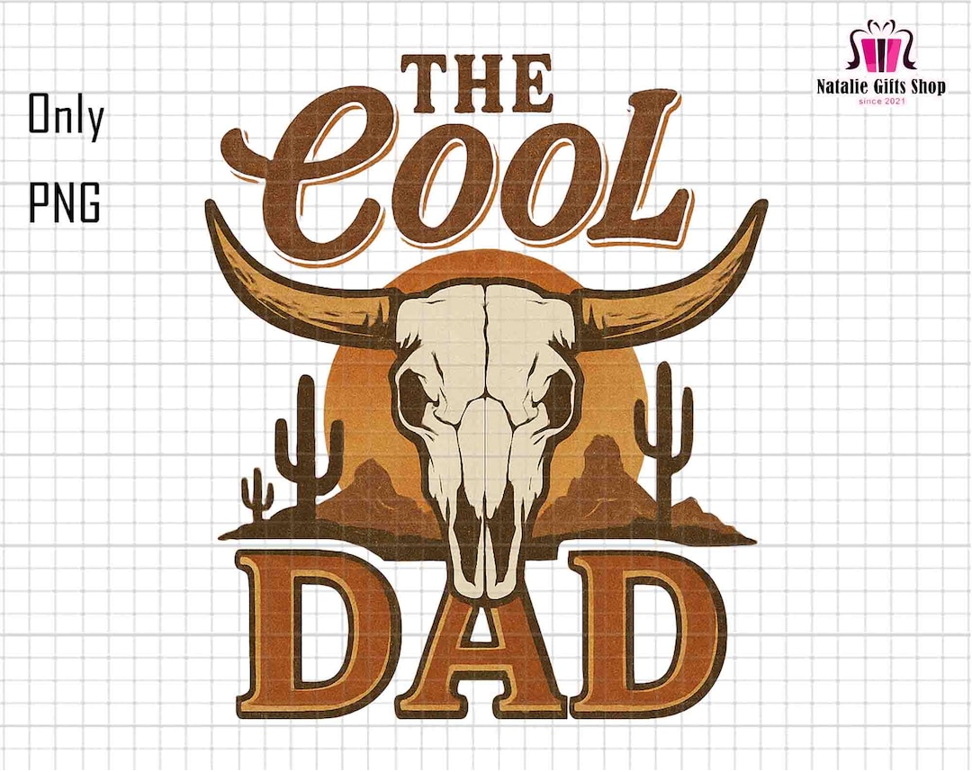 The Cool Dad Png, Western Dad Png, Happy Father's Day Png, Dad Life Png ...