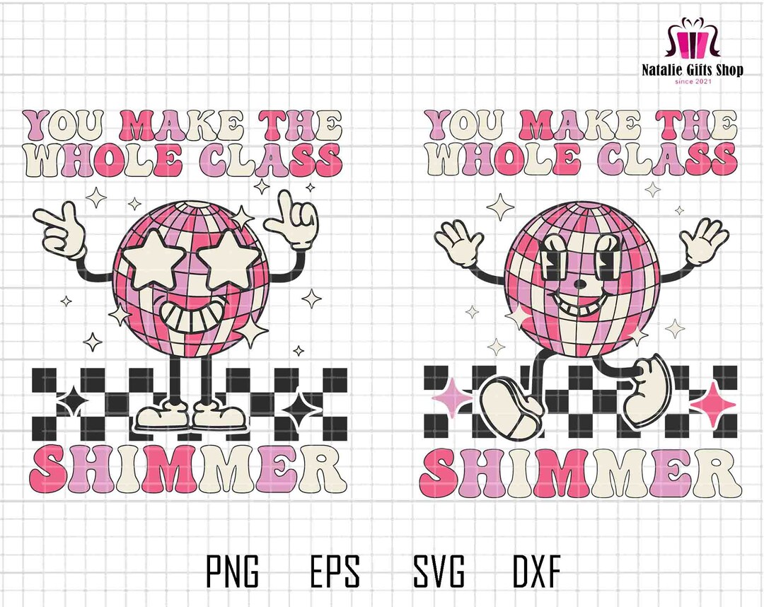 You Make the Whole Class Shimmer Svg, Class Shimmer Svg, Teacher Life ...