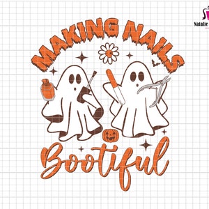 Making Nails Bootiful Svg, Boojee Ghost Svg, Spooky Pumpkin Svg ...