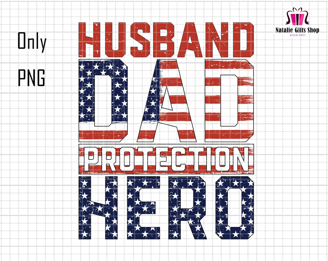 Husband Dad Protection Hero Png, Dad Png, Veteran Dad Png, Father Png ...