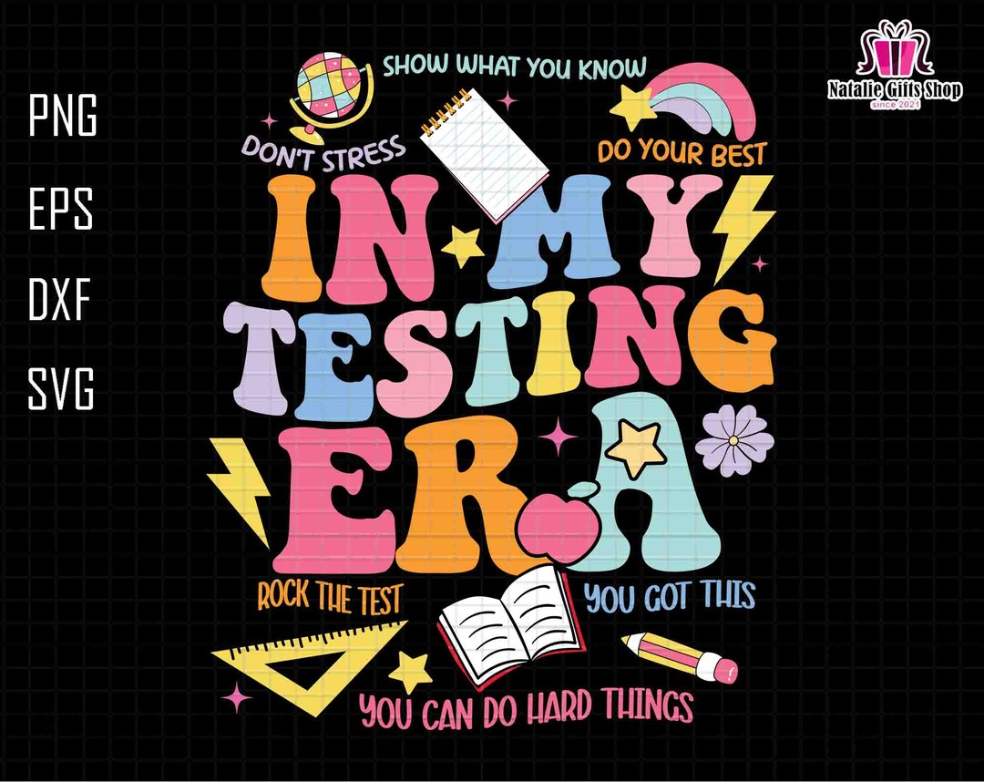In My Testing Day Era Svg, Last Day of School Svg, Happy Test Day Svg ...