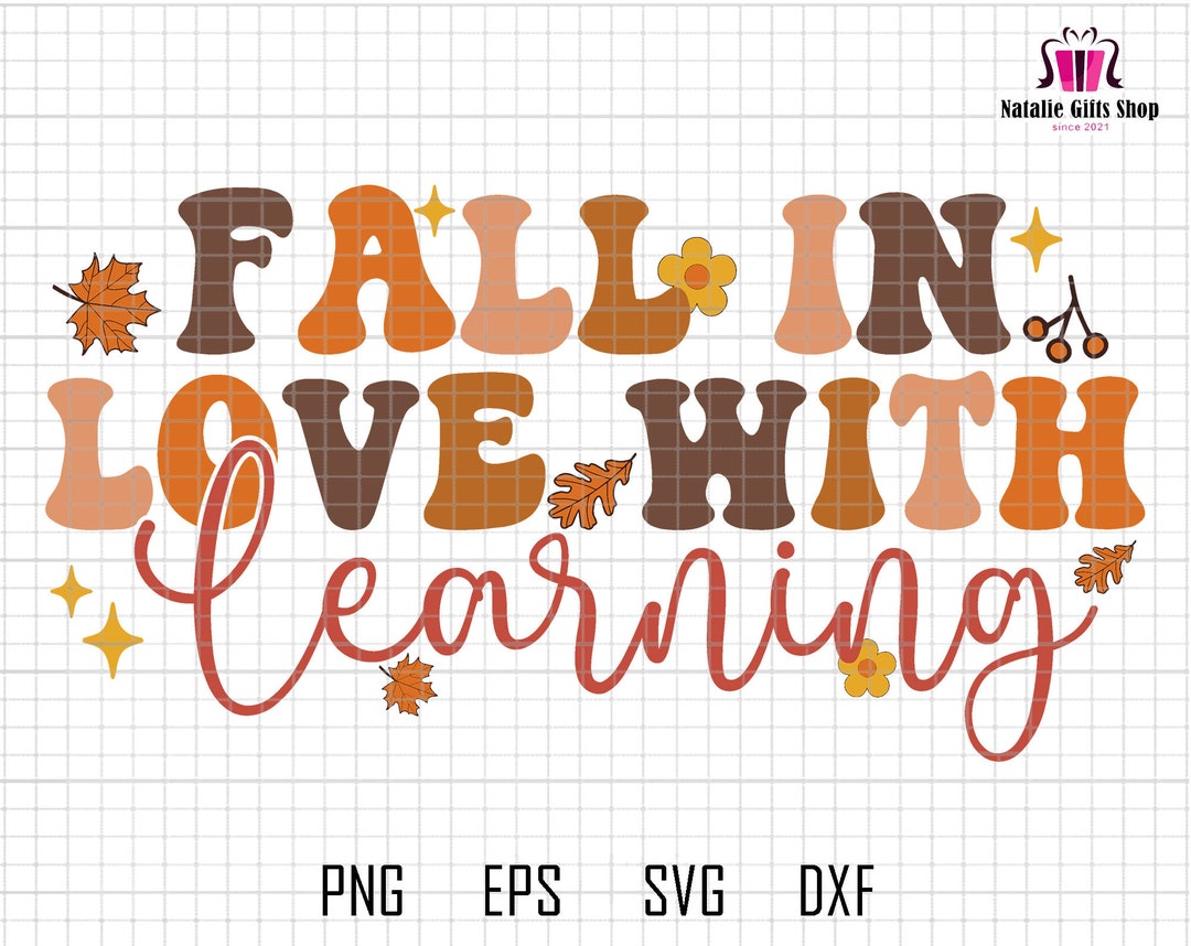 Fall in Love With Learning Svg, Teacher Thanksgiving, Hello Fall Svg ... Fall in Love With Learning Svg, Teacher Thanksgiving, Hello Fall Svg ...