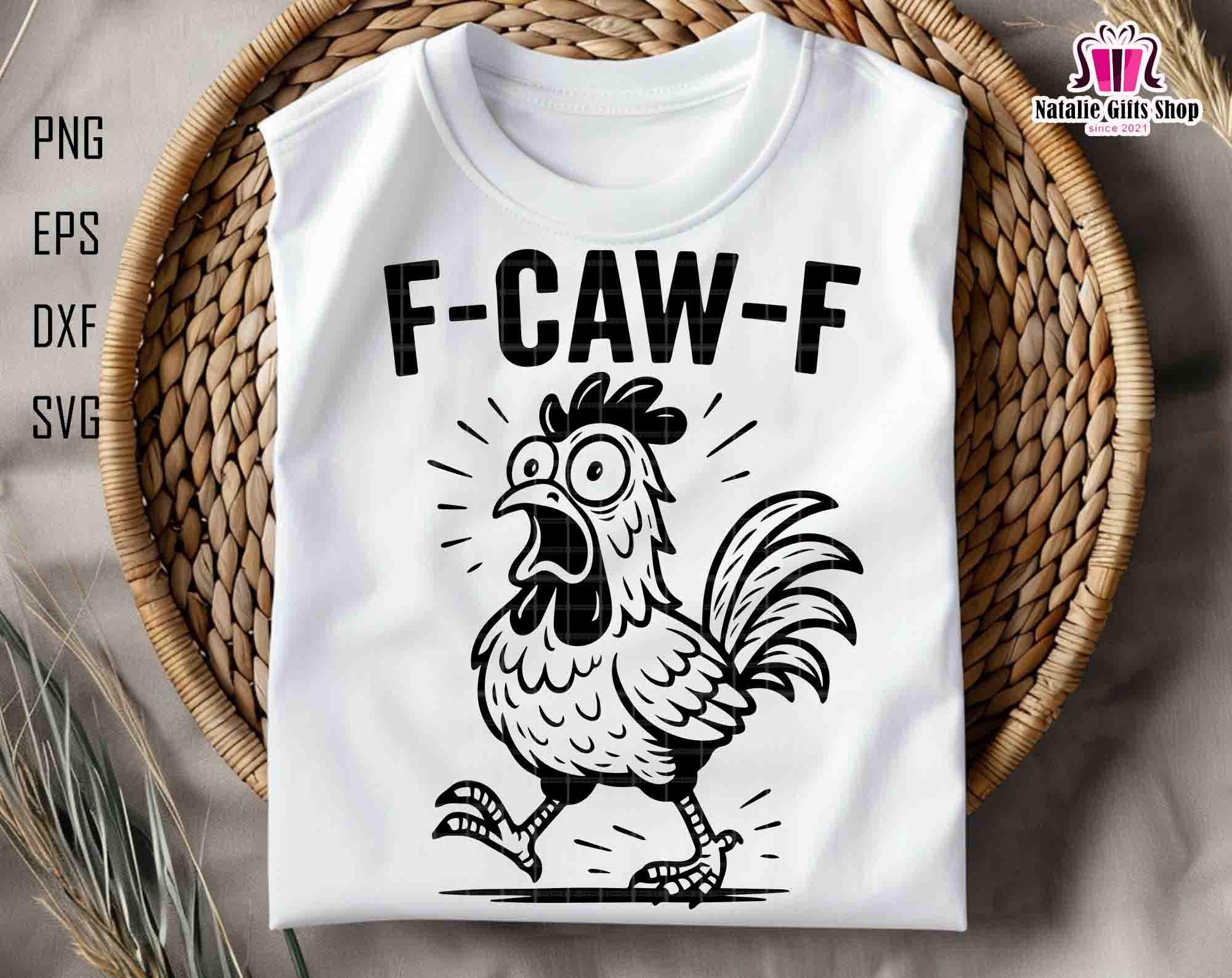 Funny F-caw-f Chicken Svg, Screaming Rooster Svg,crazy Hen Svg,farm ...