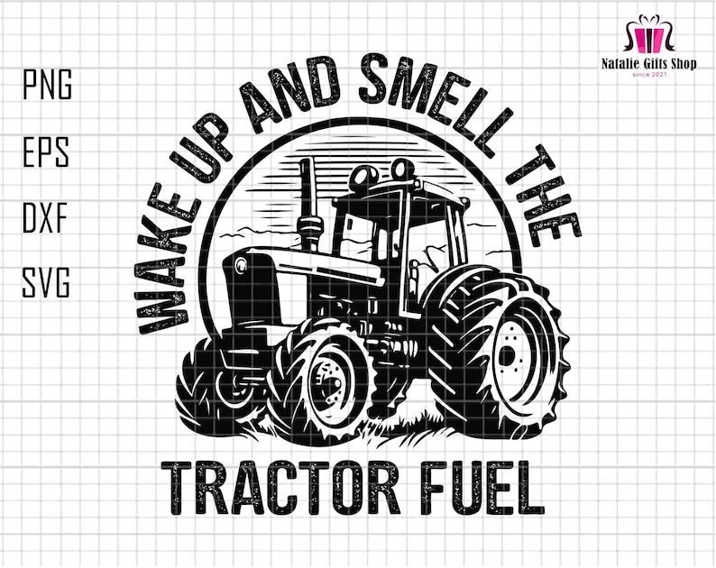 Wake up and Smell the Tractor Fuel Svg, Smell the Diesel Svg, Funny ...
