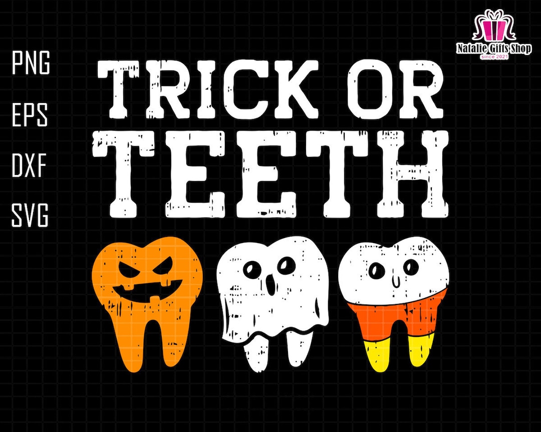 Trick or Teeth Svg, Halloween Dentist Svg, Retro Halloween, Spooky ...