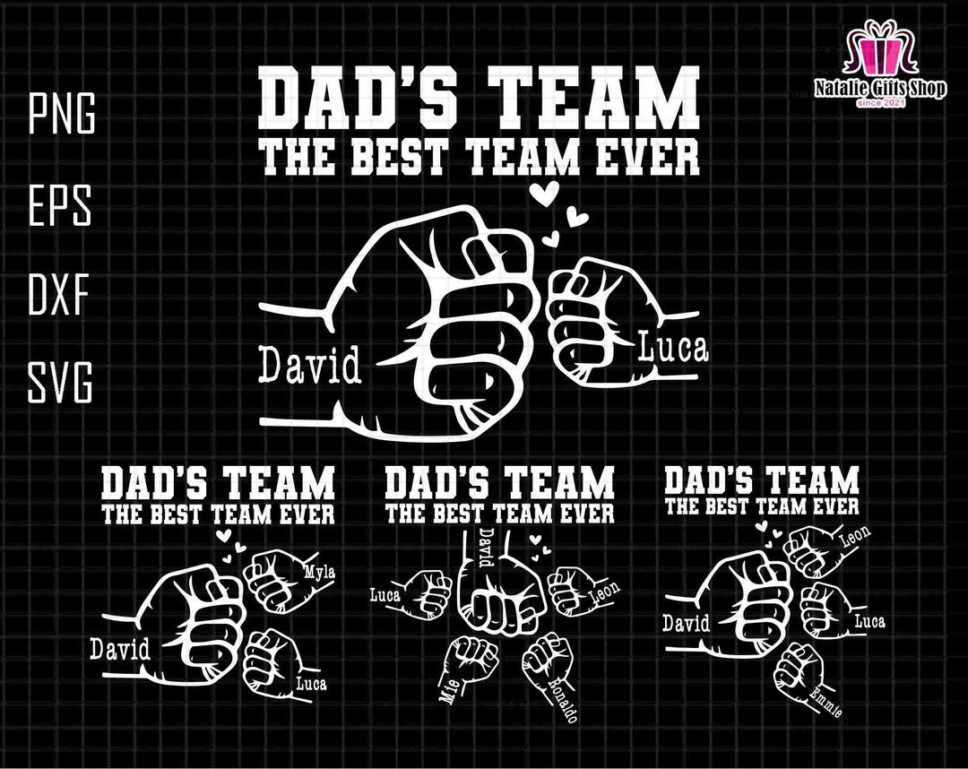 Personalized Dad's Team the Best Team Ever Svg, Custom Name, First Bump ...