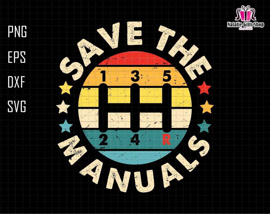 Save the Manuals Svg, Car Guy Svg, Car Lover Svg, Car Driver Svg ...