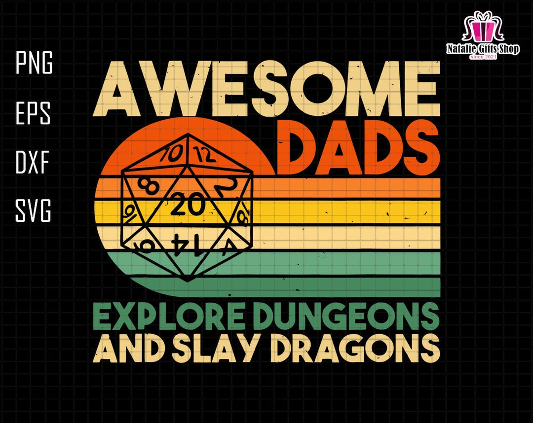 Awesome Dads Explore Dungeons and Slay Dragons Svg, Awesome Dads Svg ...