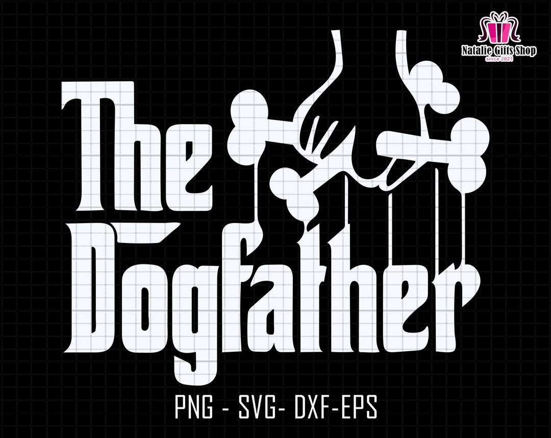 The Dogfather Svg, Dog Svg, Dog Dad Svg, Dog Lover Svg, Father's Day ...