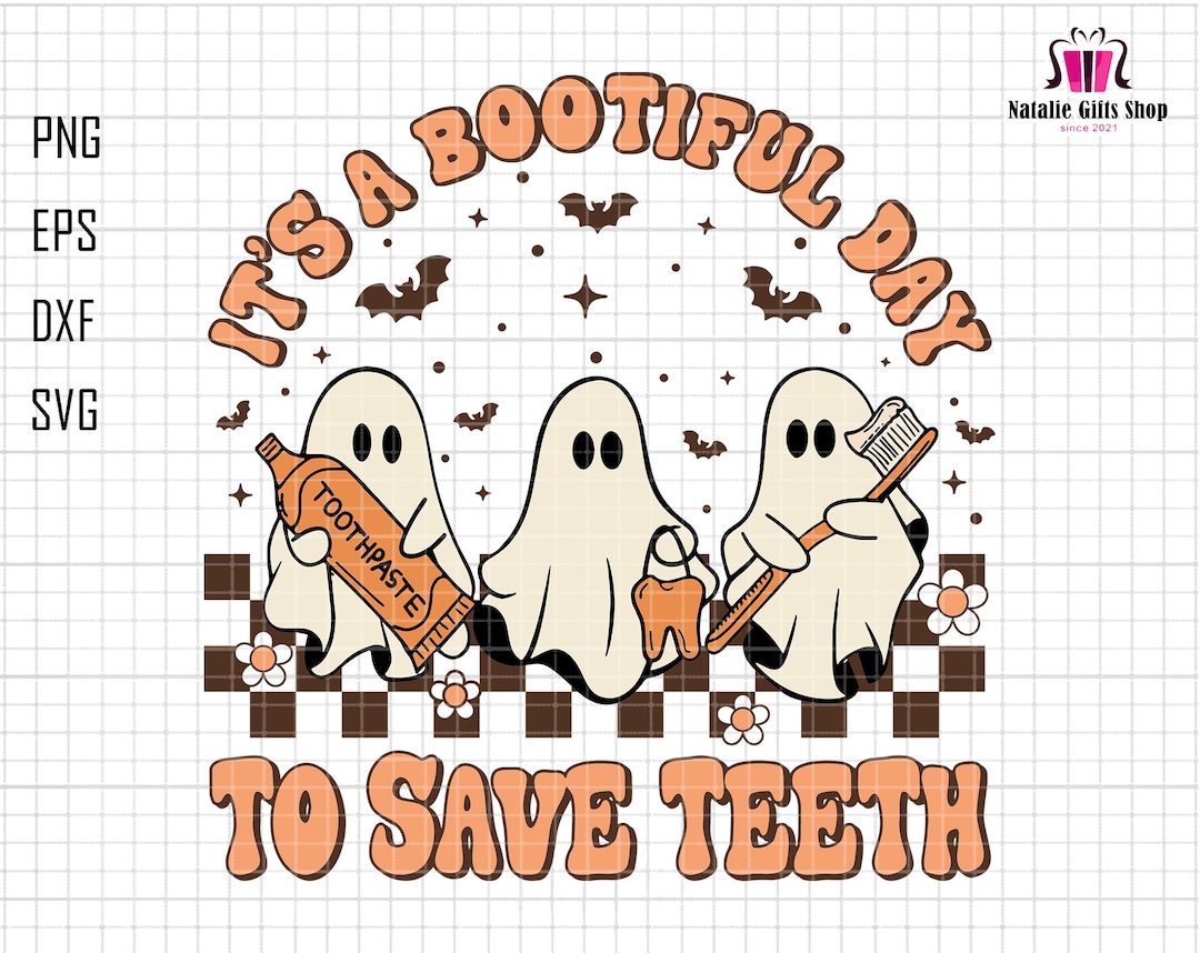 It's A Bootiful Day Svg, to Save Teeth Svg, Halloween Dentist Svg, Retro Halloween Svg, Dental ...
