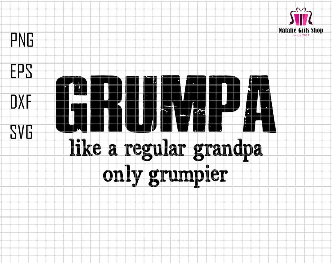 Grumpa Svg, Grumpa Definition Svg, Grumpa Like A Regular Grandpa Only ...