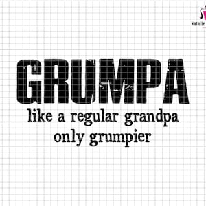 Grumpa Svg, Grumpa Definition Svg, Grumpa Like A Regular Grandpa Only ...