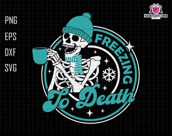 I'm Freaking Freezing Svg, Freezing Season Svg, Freezing Svg, Skeleton ...