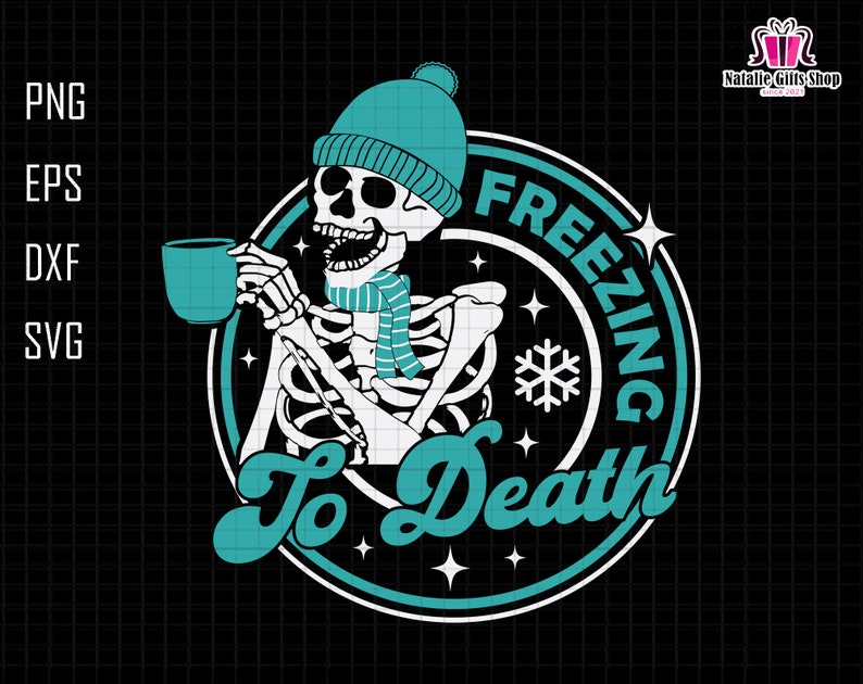 Freezing to Death Svg, Freezing Season Svg, Freezing Svg, Skeleton ...