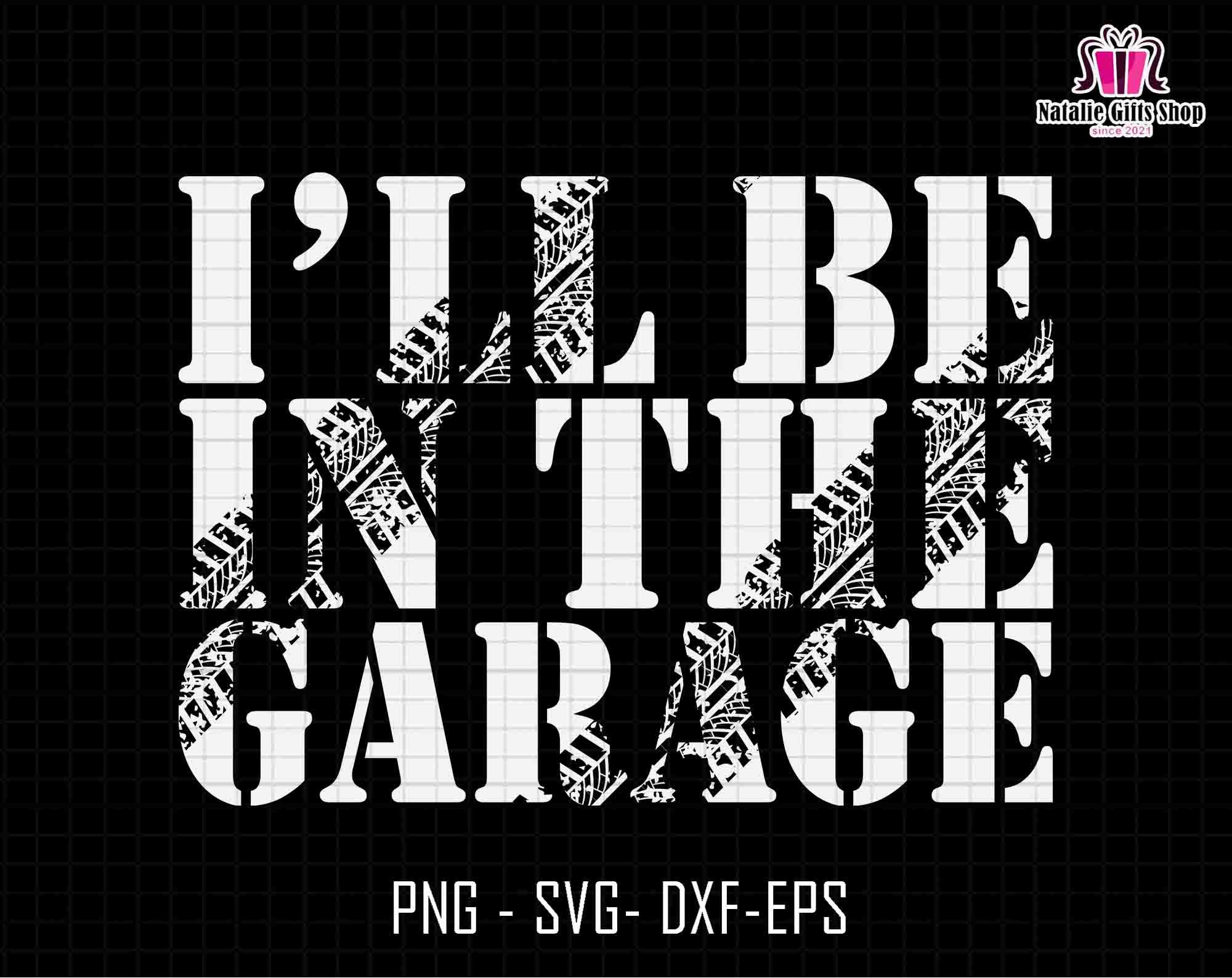 I'll Be in the Garage Svg, Funny Dad Svg, Retro Car Mechanic Svg ...