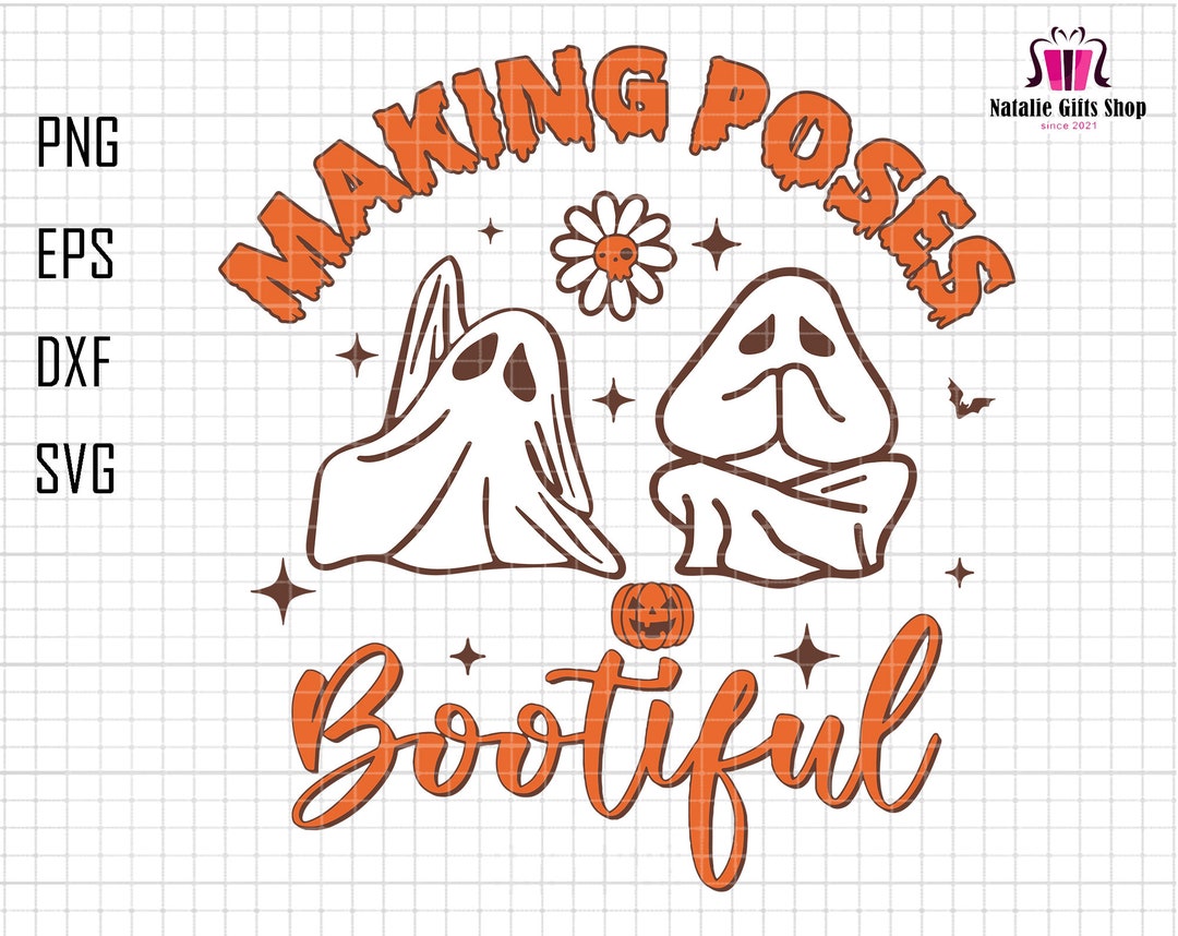 Making Poses Bootiful Svg Cute Ghost Svg Yoga Quotes Svg - Etsy Australia