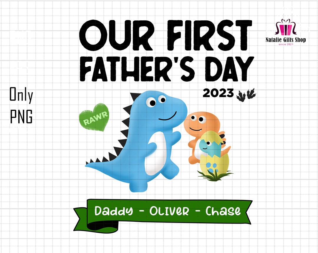 Custom Dad Png, Daddysaurus Png, Our First Father Day Png, Daddy Png ...