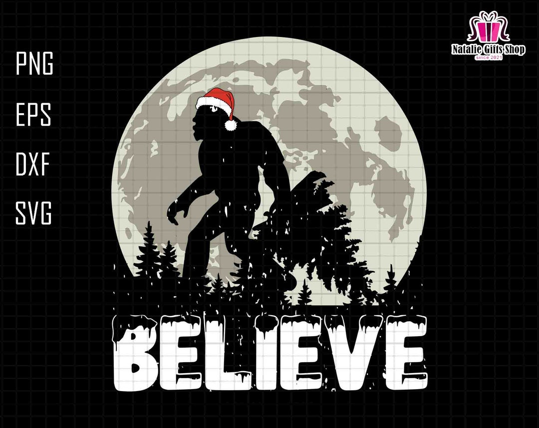 Bigfoot Christmas Svg, Believe Christmas Svg, Bigfoots Believe Svg ...