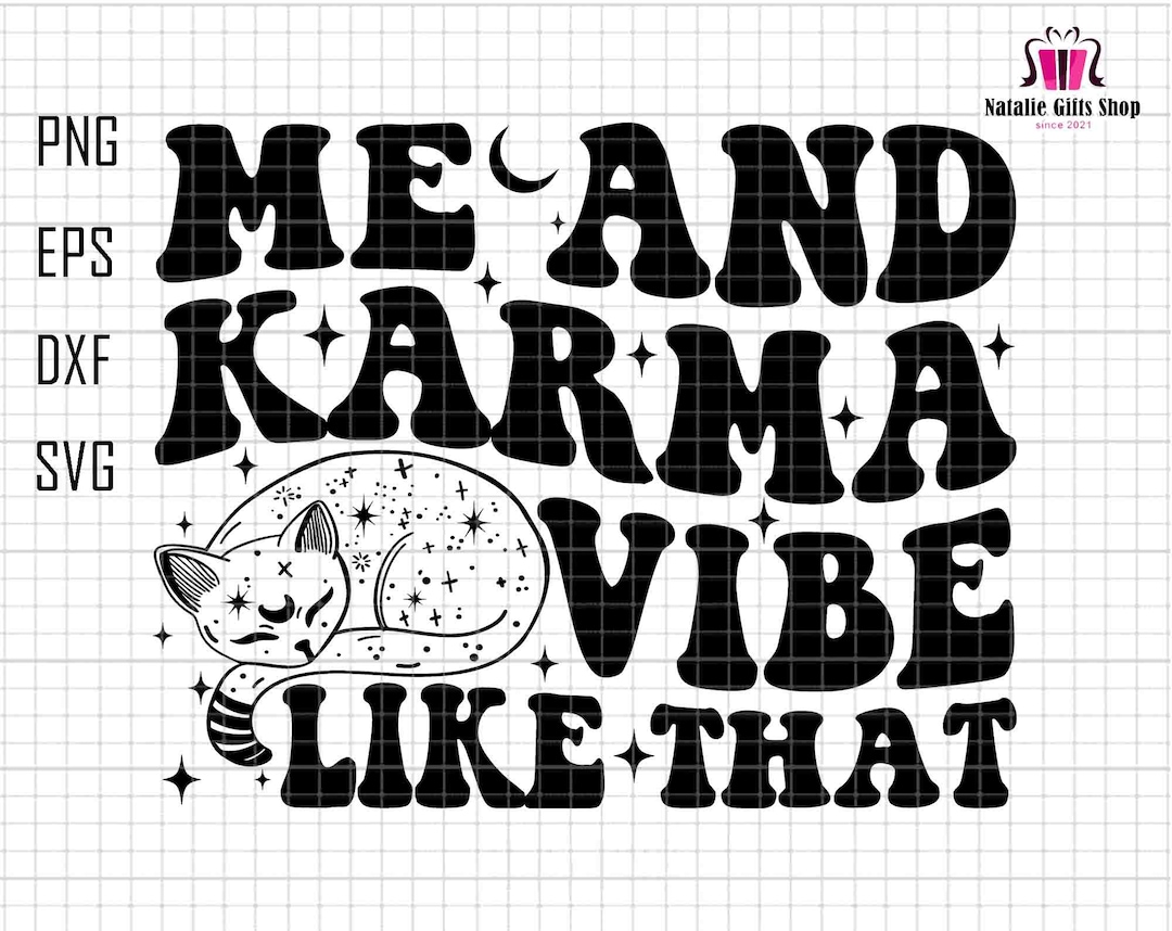 Me and Karma Vibe Like That Svg, Karma is A Cat Svg, Lyric Merch Svg ...
