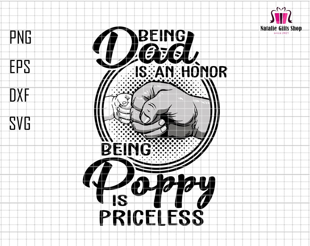 Being Dad is an Honor Being Poppy is Priceless Svg, Grandpa Svg, Gift ...