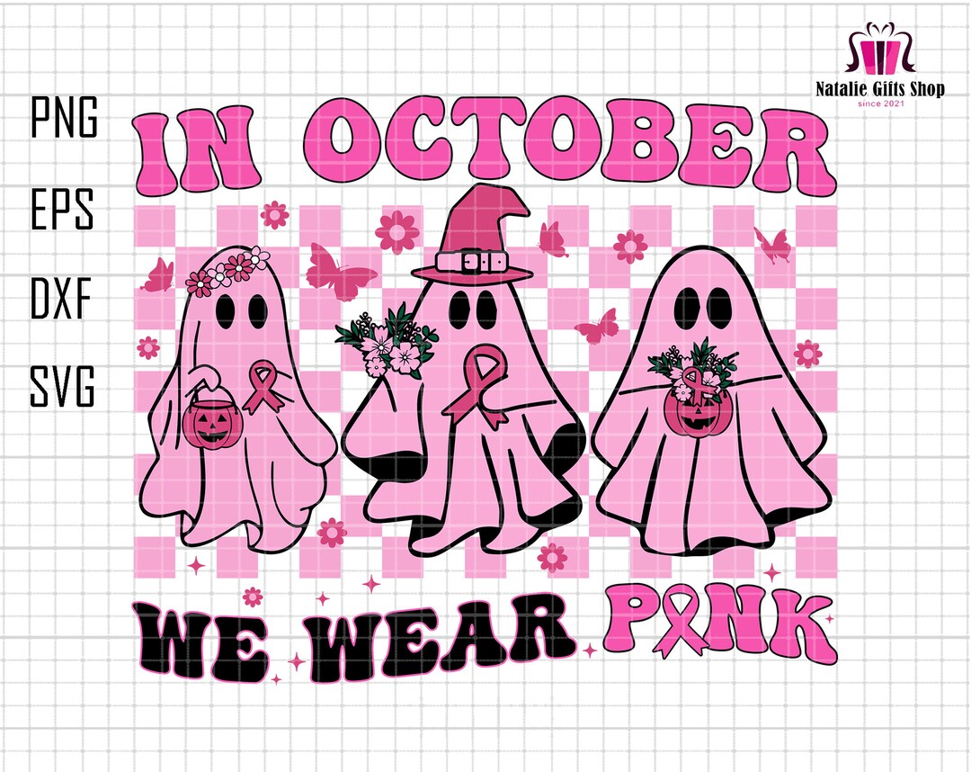In October We Wear Pink Svg, Breast Cancer Svg, Ghost Pink Ribbon Svg ...