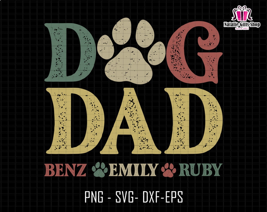 Personalized Dog Dad Svg, Father's Day Svg, Best Dog Dad Ever Svg, Dog ...