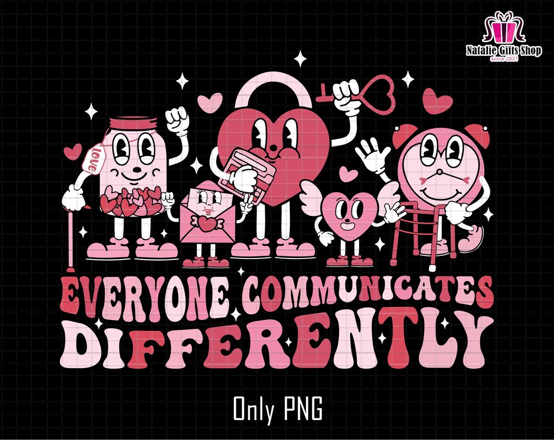 Everyone Communicates Differently Png, SLP Valentines Day Png, Speech ...