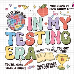 In My Testing Day Era Svg, Last Day of School Svg, Happy Test Day Svg ...