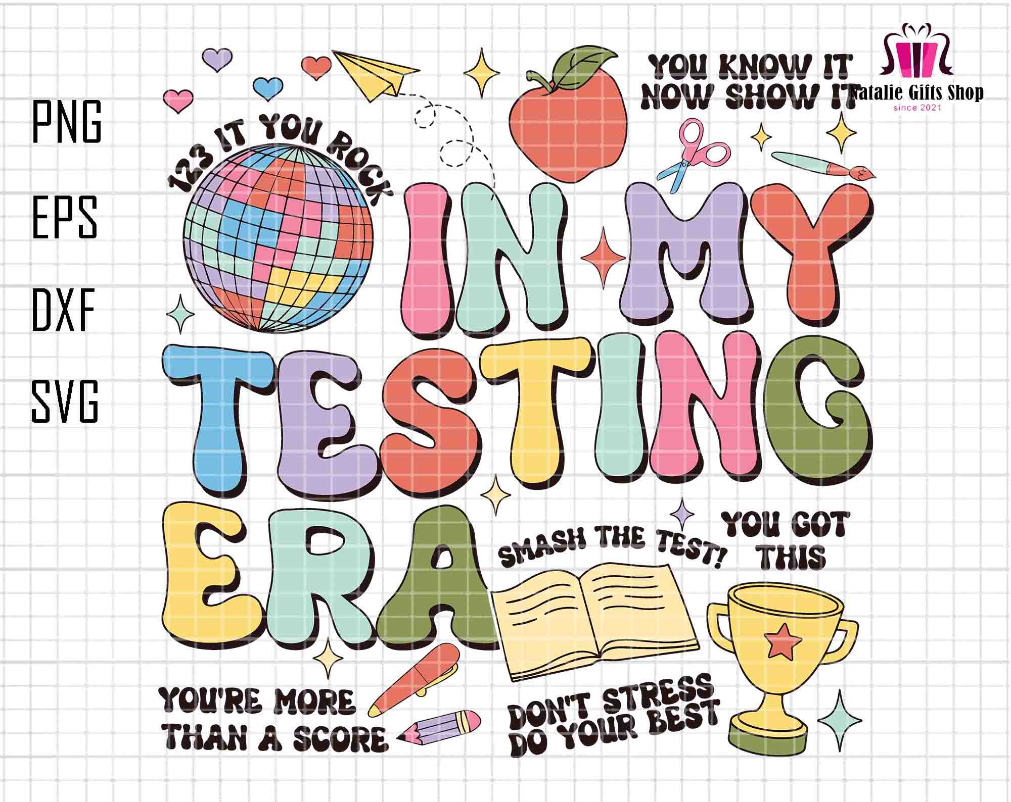In My Testing Day Era Svg, Last Day of School Svg, Happy Test Day Svg ...