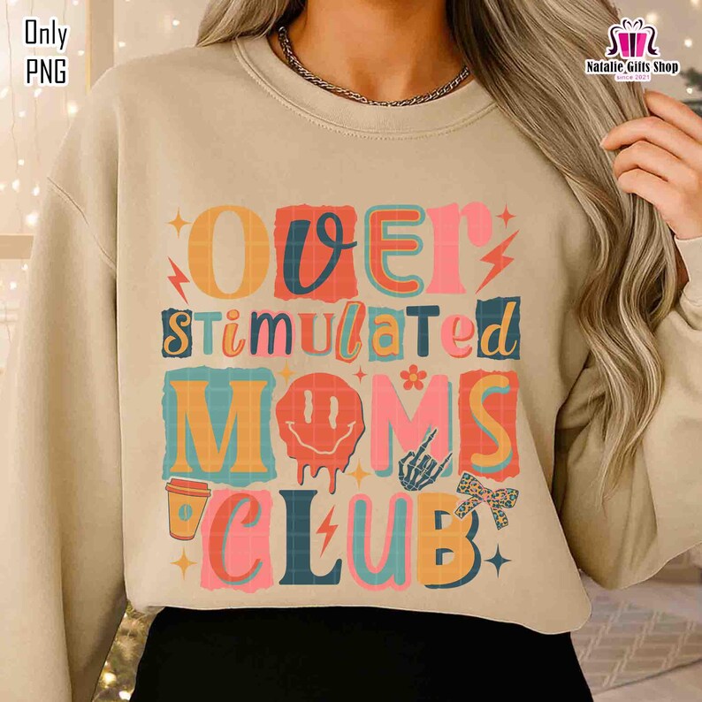 Overstimulated Moms Club Png, Mother's Day Png, Mom Life Png, Anxiety ...