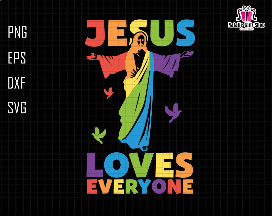 Jesus Loves Everyone Svg, Funny LGBT Gay Pride Svg, Funny Jesus Svg, Ah ...