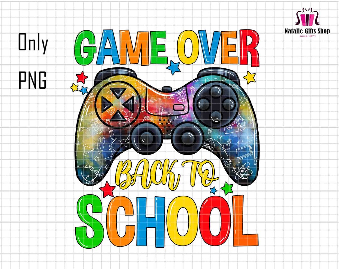 Game Over Back to School Png Sublimation Design, School Png, Back to ...