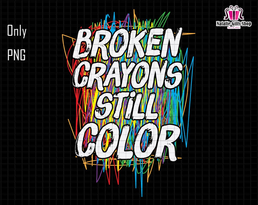 Broken Crayons Still Color Png, Be Kind Png, Elementary Png ...