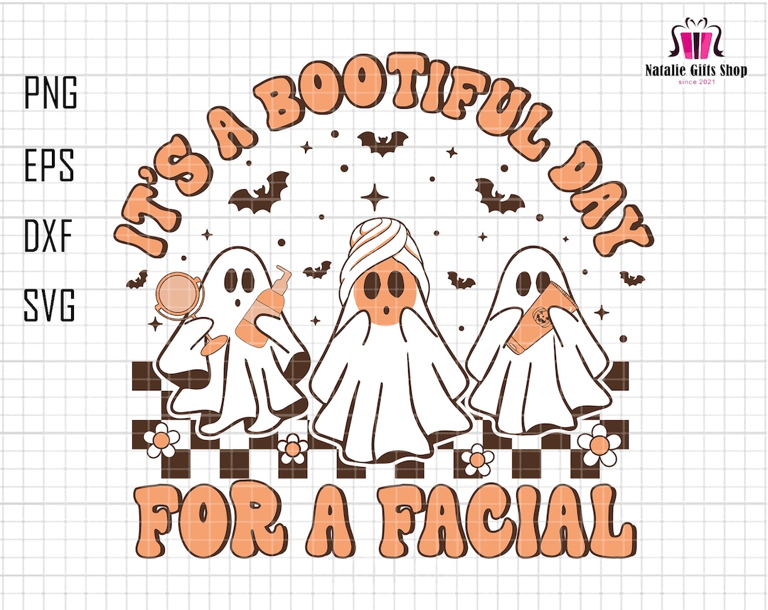 It's A Bootiful Day for A Facial Svg, Skincare Svg, Makeup Artist Gift, Skin Therapist ...