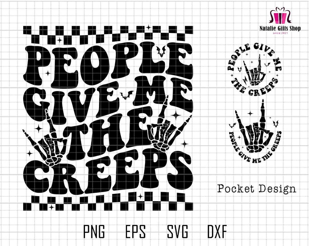 People Give Me the Creeps Svg, Halloween Quotes Svg, Skeleton Hand Svg ...