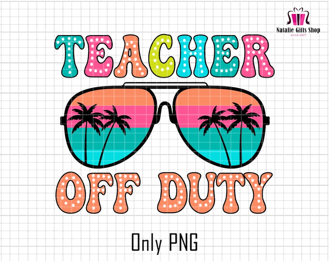 Teacher off Duty Png, End of School Year Png, Last Day of School Png ...
