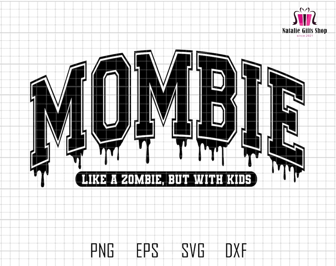 Mombie Svg, Like A Zombie but With Kids Svg, Funny Mom Halloween Svg ...