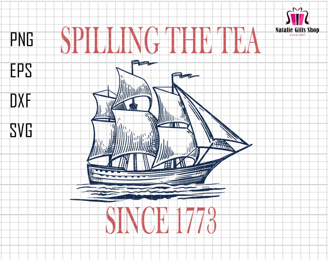 American Freedom Svg, Spilling the Tea Since 1773 Svg, Patriotic ...