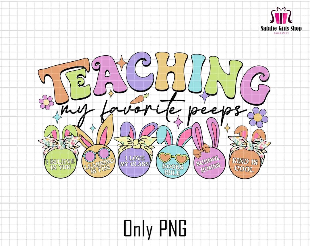 Teaching My Favorite Peeps Png, Teacher Easter Png, Bunny Teacher Png ...