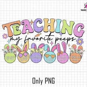 Teaching My Favorite Peeps Png, Teacher Easter Png, Bunny Teacher Png ...