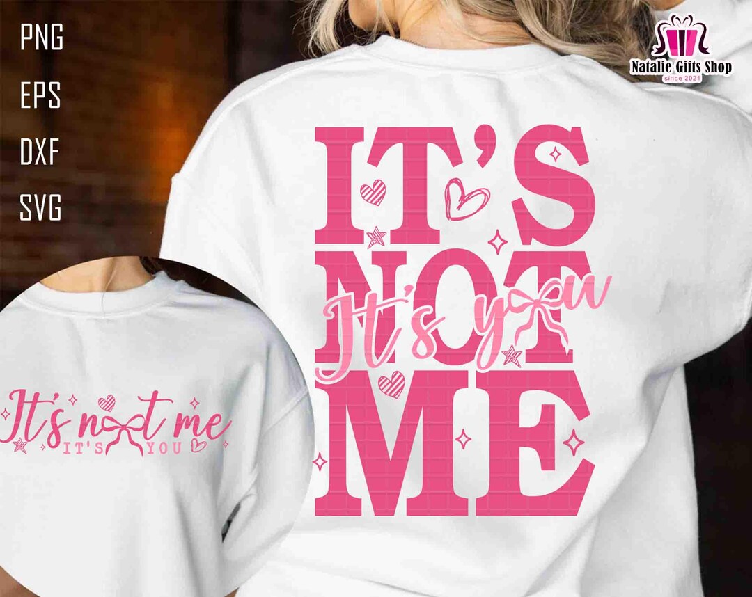 It's Not Me Svg, It's You Svg, Sarcastic Valentine Svg, Anti Valentine ...