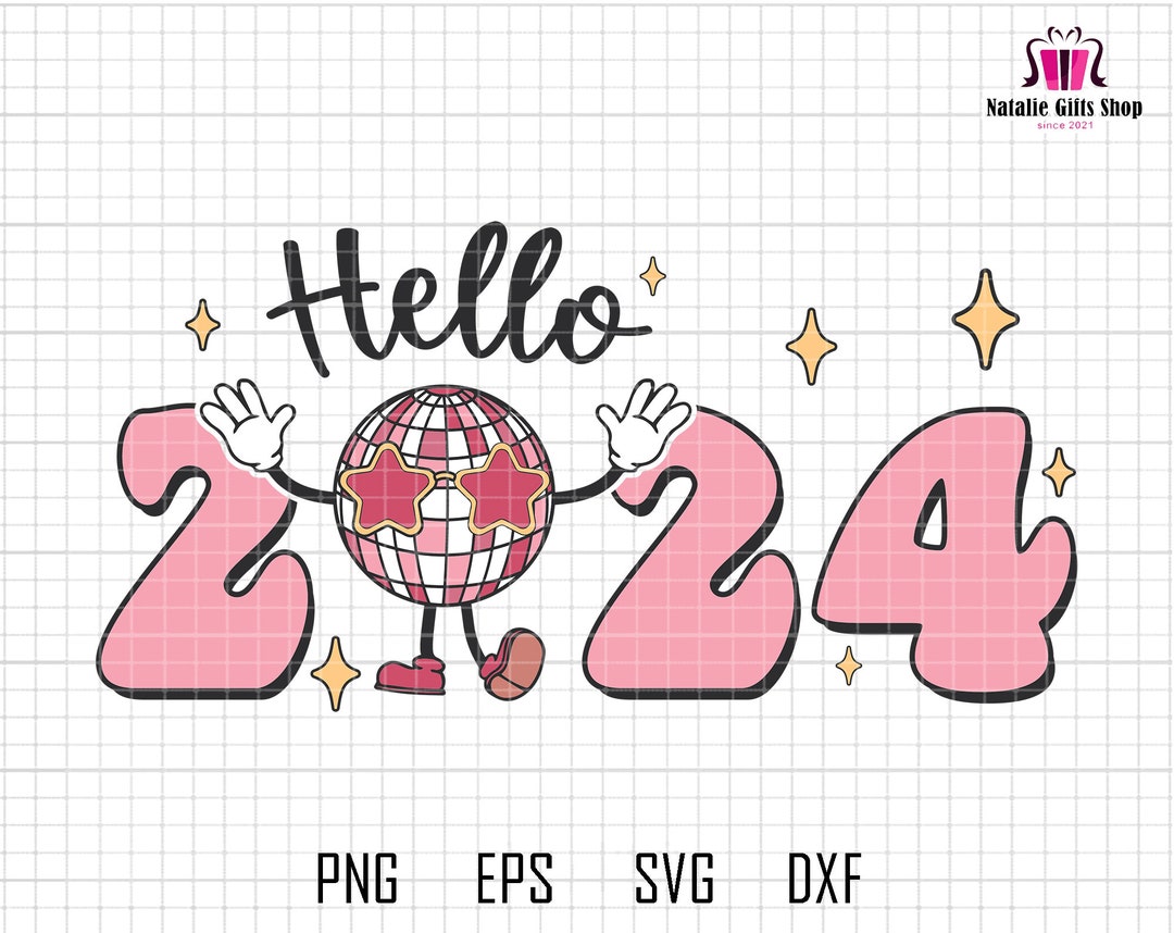 Hello 2024 Svg, Happy New Year 2024 Svg, New Year's Eve Svg, Disco Ball ...