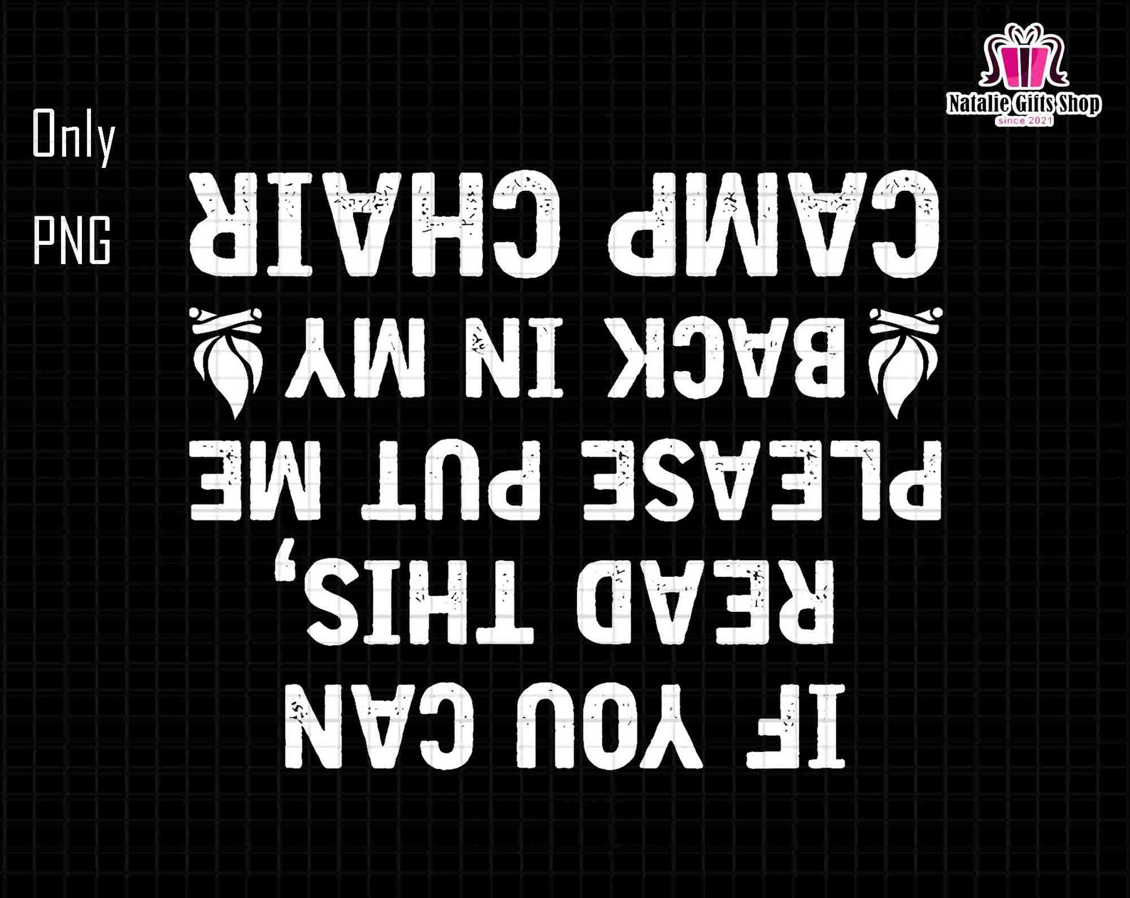 If You Can Read This, Please Put Me Back in My Camp Chair Png, Camping ...