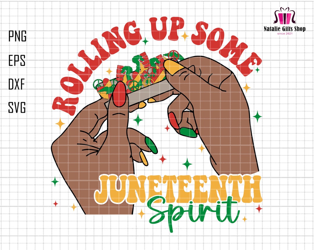 Rolling up Some Juneteenth Spirit Svg, Black History Month Svg ...