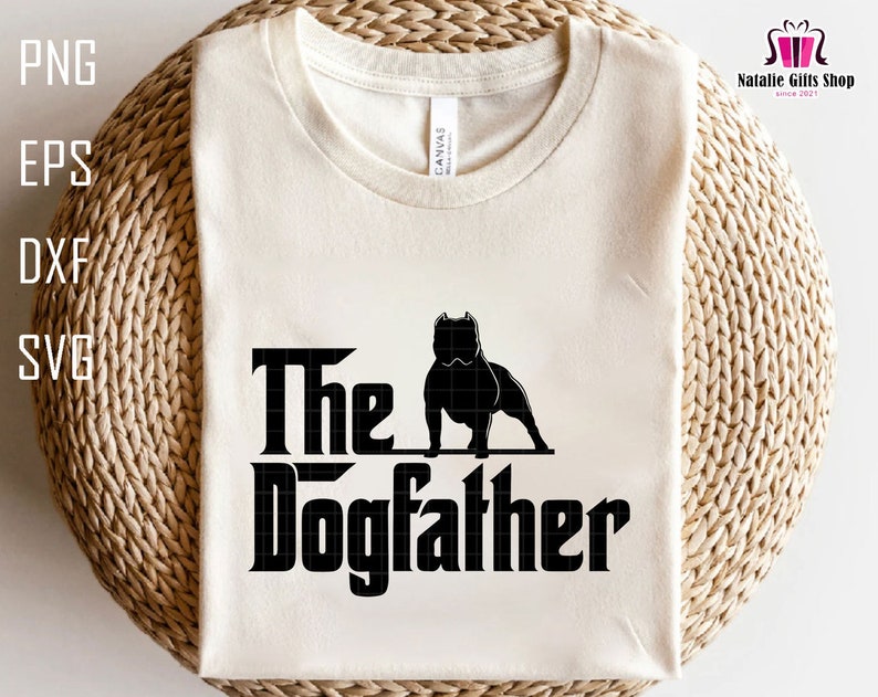 The Dogfather Svg Pitbull Dog Svg Dog Dad Svg Dog Lover - Etsy
