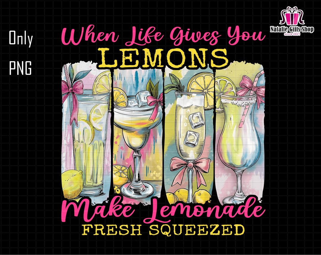 When Life Gives You Lemons Png, Funny Make Lemonade Png, Retro Fancy ...