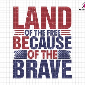 America Land of the Free Because of the Brave Svg, Fourth of July Svg ...