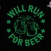 Will Run for Beer Svg, Saint Patricks Day Svg, Irish Paddy's Day Svg ...
